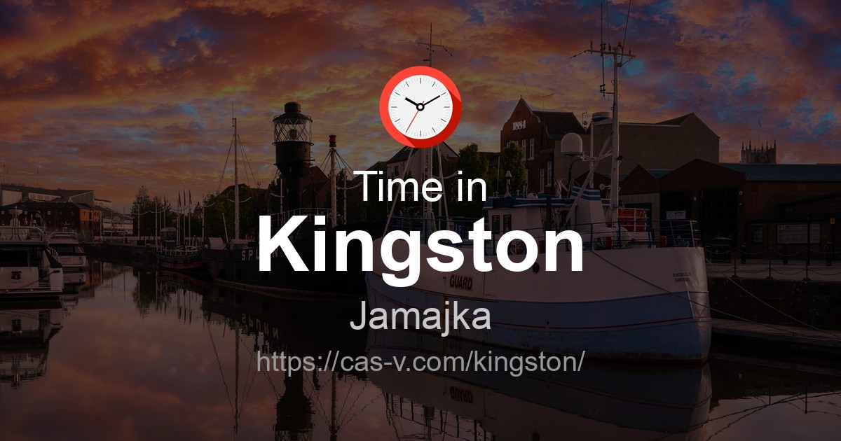 Aktuální čas v Kingston, Jamajka | Cas-v.com